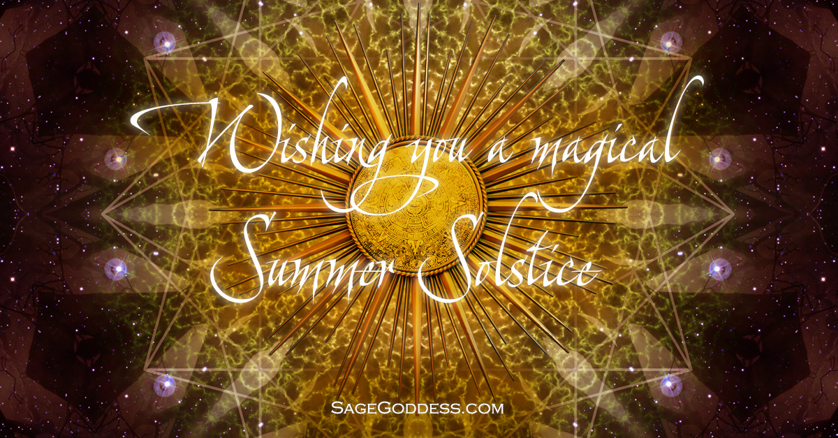 Have a Magical Summer Solstice - Sage Goddess